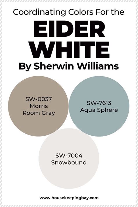 Coordinating Colors For The Eider White By Sherwin Williams Since