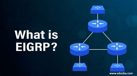 What Is EIGRP Fundamentals Benfits Of EIGRP Routing Protocol