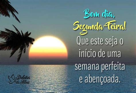 Bom Dia Segunda Feira Imagens Frases Aben Oadas E Feliz
