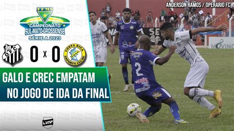 MELHORES MOMENTOS OPERÁRIO 0 x 0 COSTA RICA JOGO DE IDA FINAL