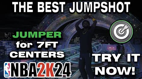 The Best Jump Shot For Shooting Centers Best 7FT Center NBA 2K24