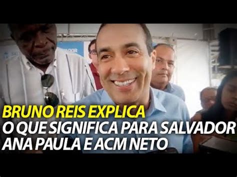 Bruno Reis Ana Paula Matos Vice Presidente E ACM Neto Governador Da