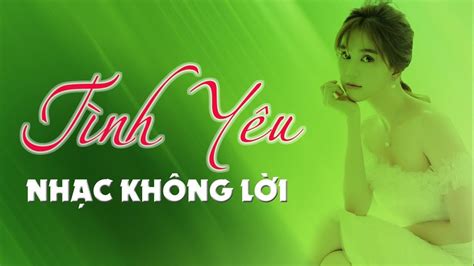 Hòa Tấu Nhạc Tình Yêu Không Lời Hay Nhất 29 Tình Khúc Bất Hủ Vượt