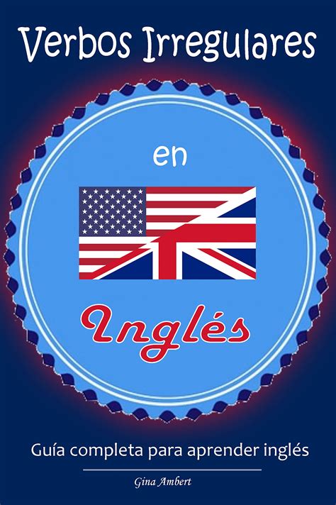 Buy Verbos irregulares en inglés Guía completa para aprender inglés