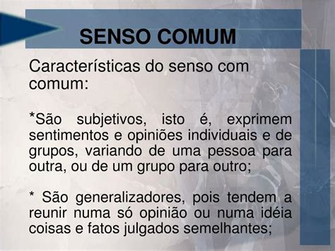 Como Podemos Descrever O Que é O Senso Comum