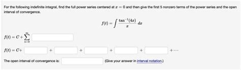 Solved For The Following Indefinite Integral Find The Full Chegg