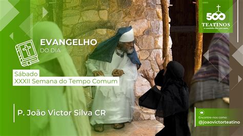 EVANGELHO DO DIA 18 11 23 Lc 18 1 8 LITURGIA DIARIA HOMILIA DO
