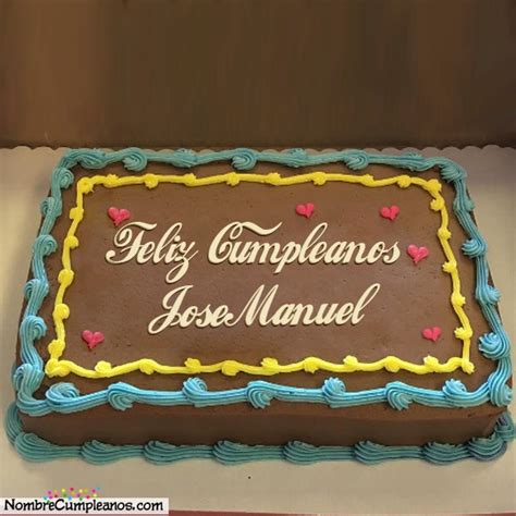 Feliz Cumpleaños Jose Manuel Tartas Tarjetas Deseos