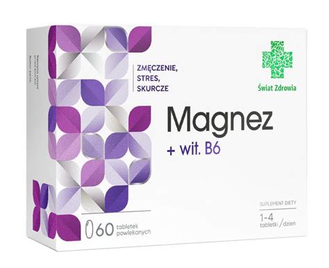 Magnez Wit B Wiat Zdrowia Tbl Skurcze Mi Nie Stawy