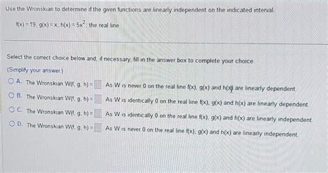 solved use the wronskian to determine if the given functions