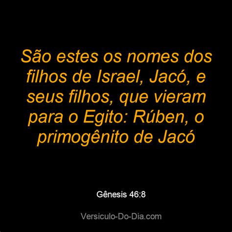 São estes os nomes dos filhos de Israel Jacó e seus filhos que
