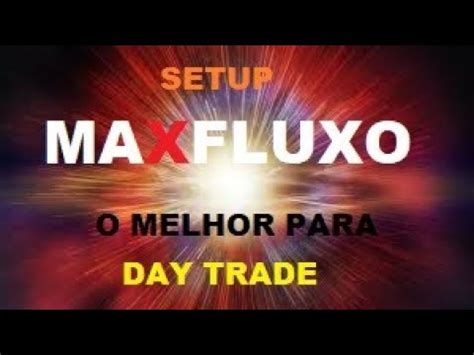 Setup Para Day Trade MAXFLUXO O Melhor P Metatrader5 Mini Indice E