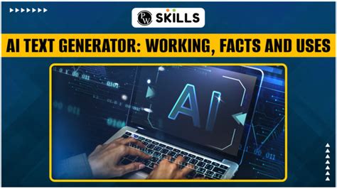 Ai Text Generator Working Facts And Uses