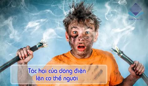 Hiểu rõ về dòng điện đi qua cơ thể người và tác hại đối với sức khỏe