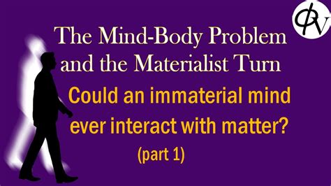 The Mind Body Problem And A Survey Of Solutions Dualism And The