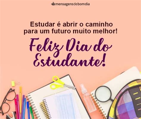 Mensagens De Feliz Dia Do Estudante Mensagens De Bom Dia