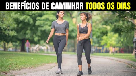 Caminhada 5 benefícios para o seu corpo se Você Caminhar Todos Os Dias