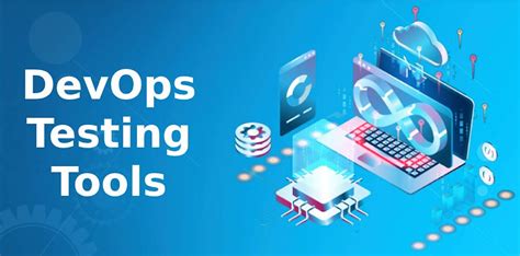 maximizing efficiency with devops testing tools