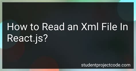 How To Read An Xml File In React Js In