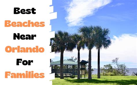 The 19 Best Beaches Near Orlando For Families