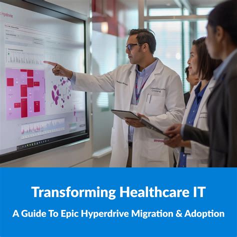 Transforming Healthcare IT A Guide To Epic Hyperdrive Migration And