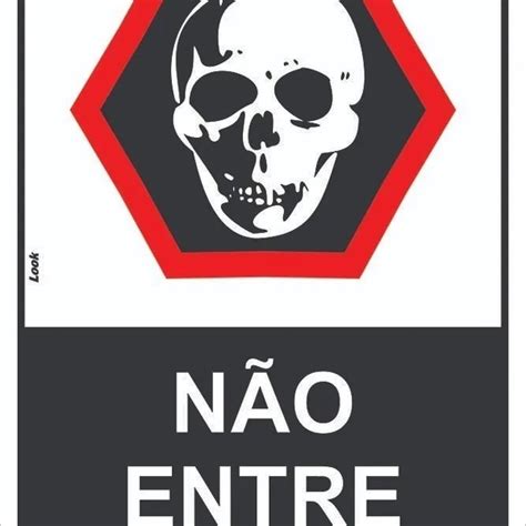 Placa Sinalização Perigo Não Entre Risco De Morte Tamanho 20x30cm