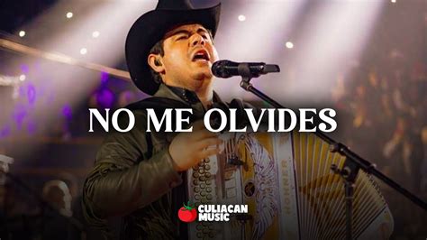 No Me Olvides Alfredo Olivas Letra Lyrics Youtube