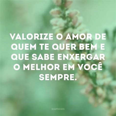 50 frases de valorização para agradecer por tudo que te faz feliz