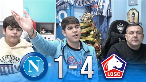 FIGURACCIA NAPOLI LILLE 1 4 LIVE REACTION NAPOLETANI YouTube