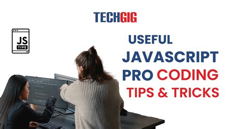 useful javascript pro coding tips and tricks techgig
