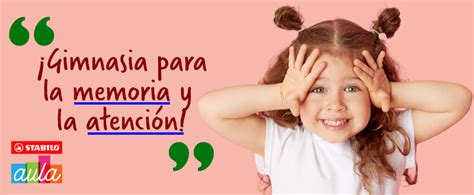 Gimnasia cerebral para mejorar la memoria y la atención en los niños