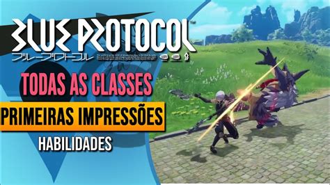 PRIMEIRAS IMPRESSÕES DE TODAS AS CLASSES DE BLUE PROTOCOL YouTube