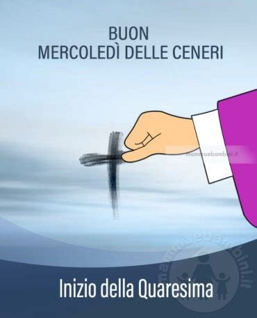 Buon Mercoledì delle Ceneri Mamma e Bambini