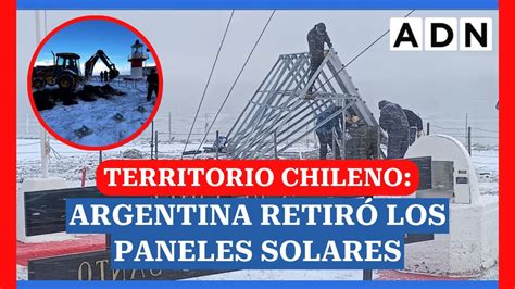 ARGENTINA Y EL RETIRO DE LOS PANELES Presidente Boric solicitó que se