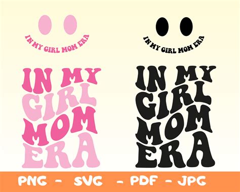In My Girl Mom Era Svg Girl Mom Shirt Svg Png Girl Mama Era Inspire