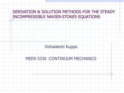 ppt derivation and solution methods for the steady incompressible navier stokes equations
