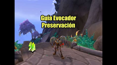WoW Guía Evocador Preservación PVE temporada 1 de Dragonflight 10 0
