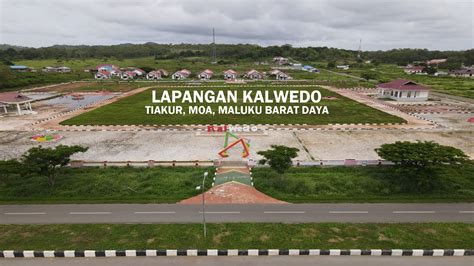 Lapangan Kalwedo Kota Tiakur Pulau Moa Maluku Barat Daya YouTube