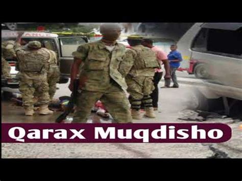 Wararkii Ugu Danbeeyey IYO Qaraxyadii Muqdisho Oo Gaaray 31 Dhimasho Ah