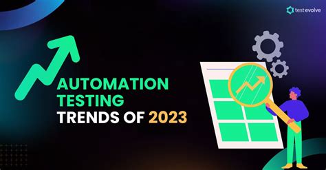 top 7 automation testing trends of 2023 testevolve automated testing tools