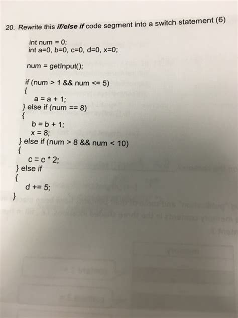solved rewrite this if else if code segment into a switch