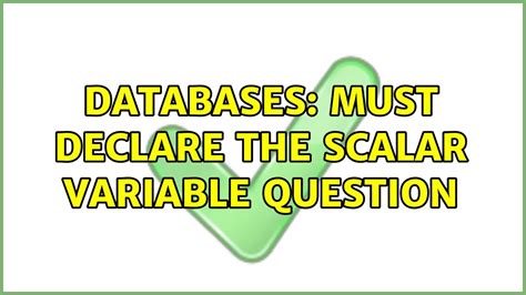 databases must declare the scalar variable question 3 solutions youtube