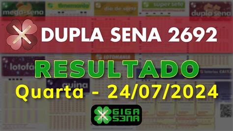 Dupla Sena 2692 Confira O Resultado Do Sorteio De Hoje Dia 24 De