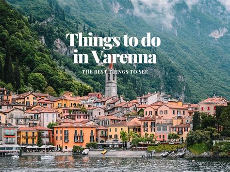 Varenna Lake Como In Italy What To Do What To See
