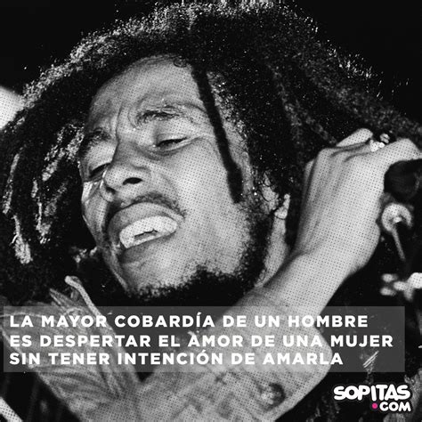 Lista Foto Frases De Bob Marley De Amor Y Desamor El Ltimo