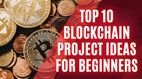 Top 10 Blockchain Project Ideas For Beginners YouTube