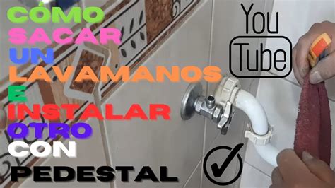 Cómo sacar un lavamanos e instalar un nuevo con pedestal YouTube