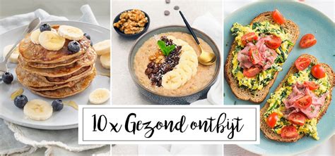 10 X Gezond Ontbijten Tips LeukeRecepten