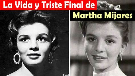 La Vida Y El Triste Final De Martha Mijares YouTube