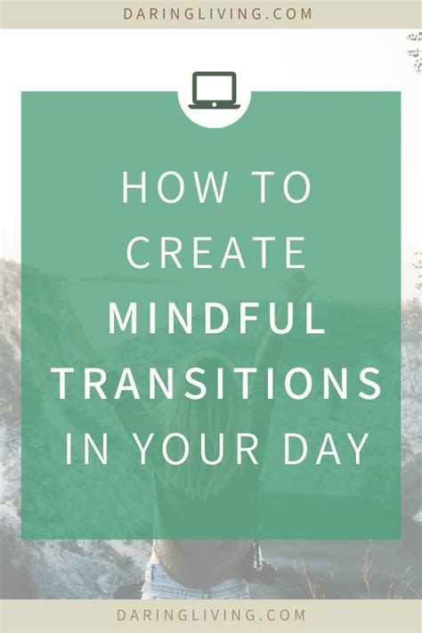 Mindful Transitions Can Help You Set The Right Intention To Show Up As